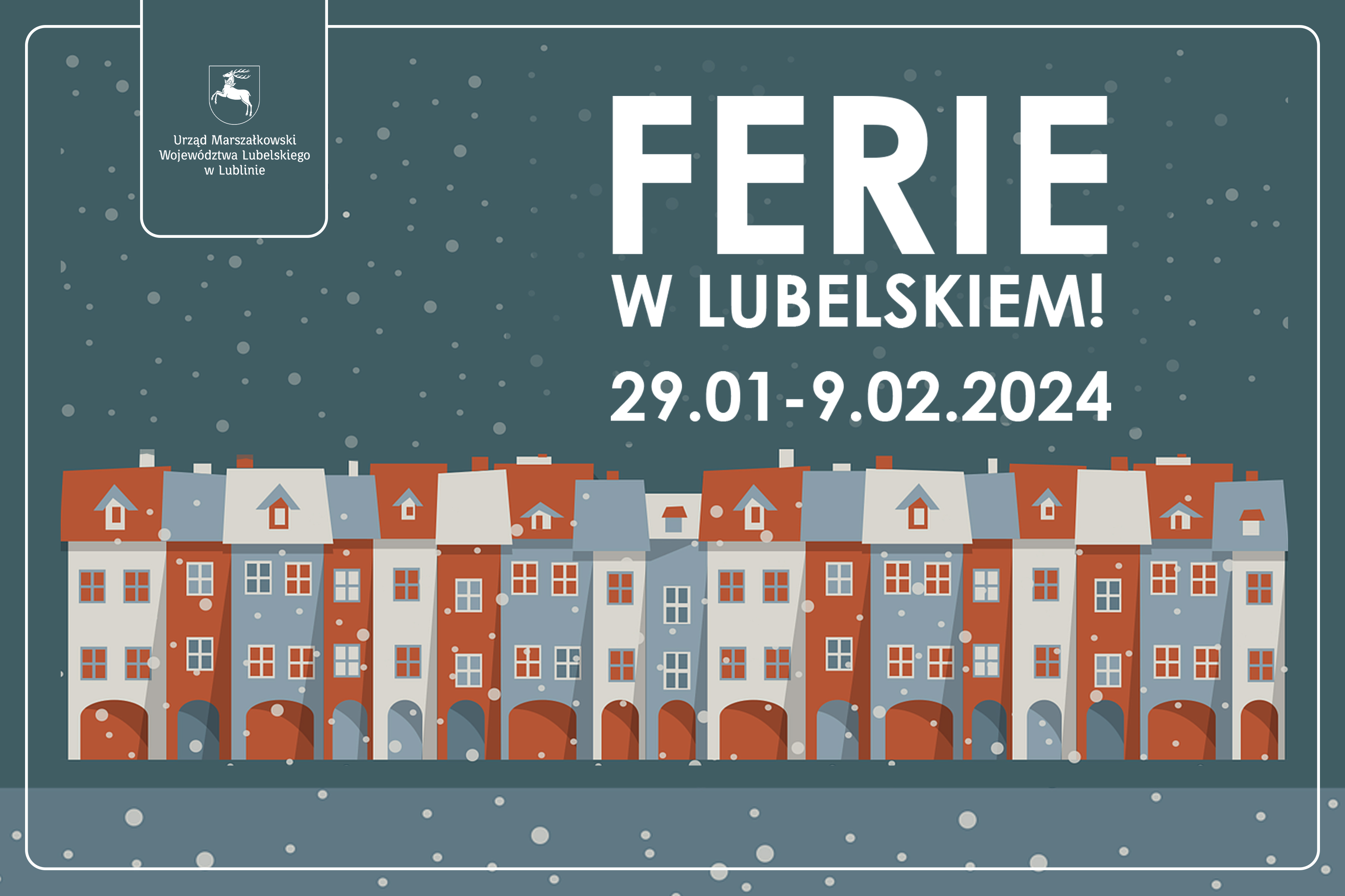 Ferie zimowe w województwie lubelskim – Urząd Marszałkowski Województwa ... Ferie zimowe w województwie lubelskim – Urząd Marszałkowski Województwa ...